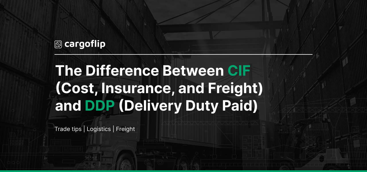 The Difference Between CIF Cost Insurance And Freight Vs DDP